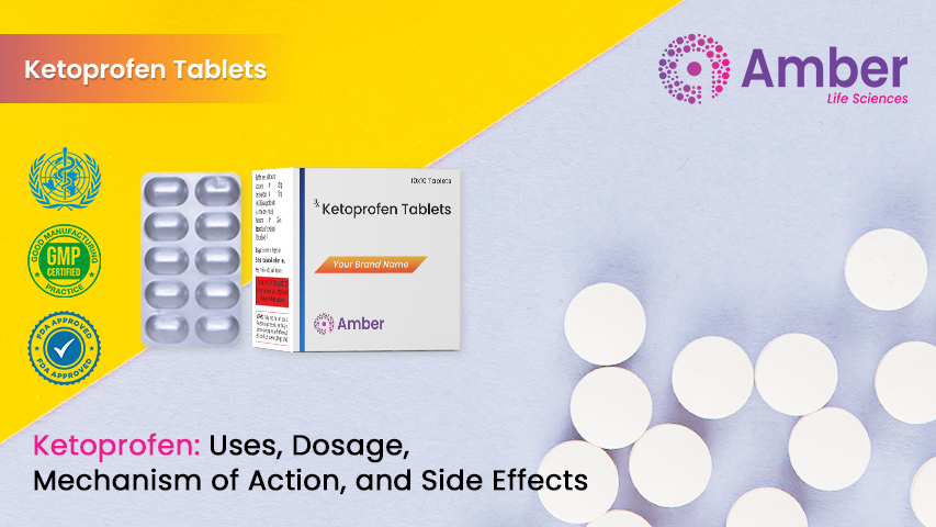 Ketoprofen: Uses, Dosage, Side Effects | Amber Lifesciences